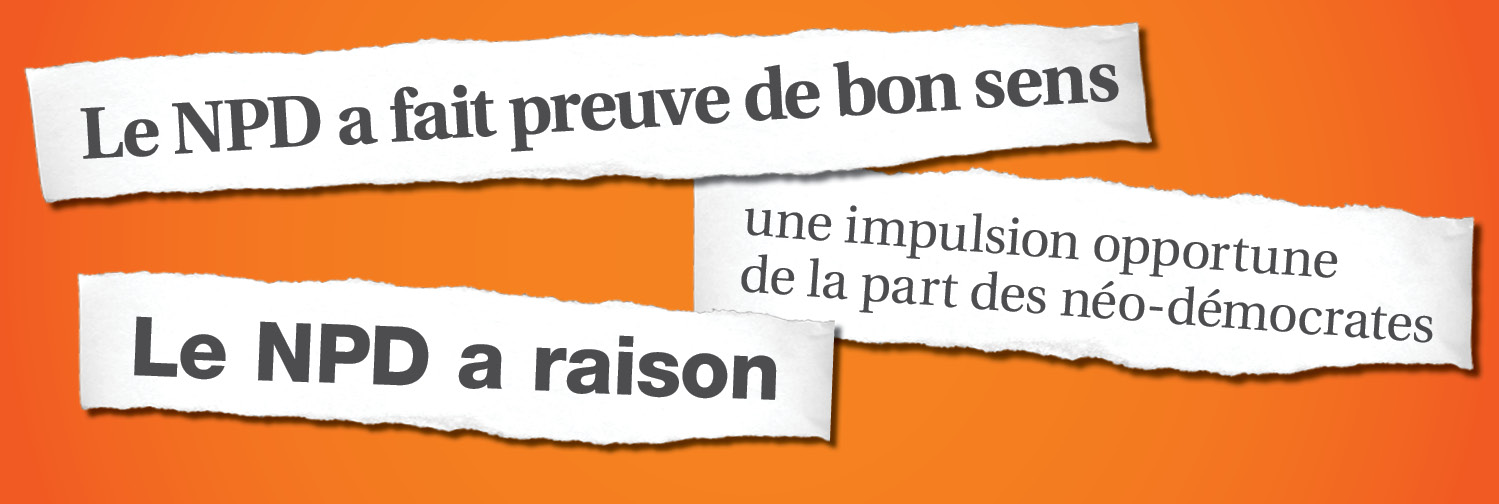 « Le NPD a eu raison à bien des égards récemment. » Voici ce qui se dit ...